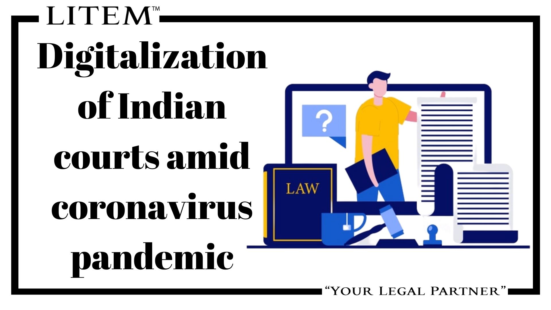 Digitalization of Indian courts amid coronavirus pandemic | Litem